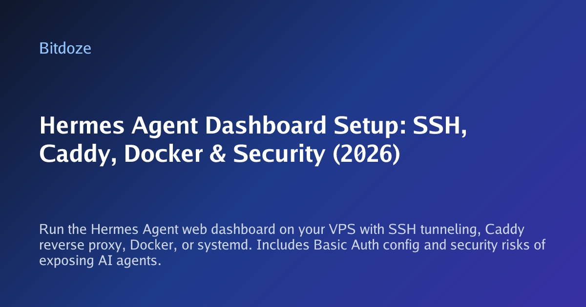 Hermes Agent Dashboard Setup: SSH, Caddy, Docker & Security (2026)