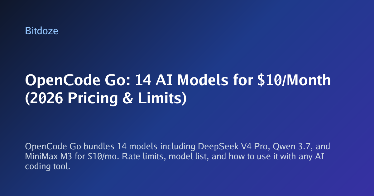 OpenCode Go: 14 AI Models for $10/Month (2026 Pricing & Limits)